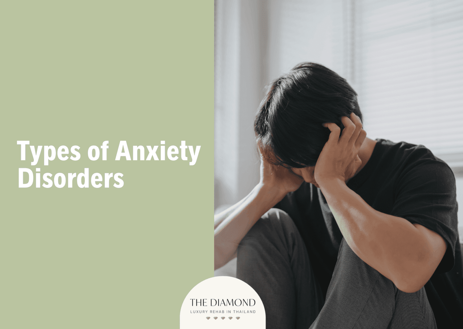 10 Types of Anxiety Disorders - The Diamond Rehab Thailand
