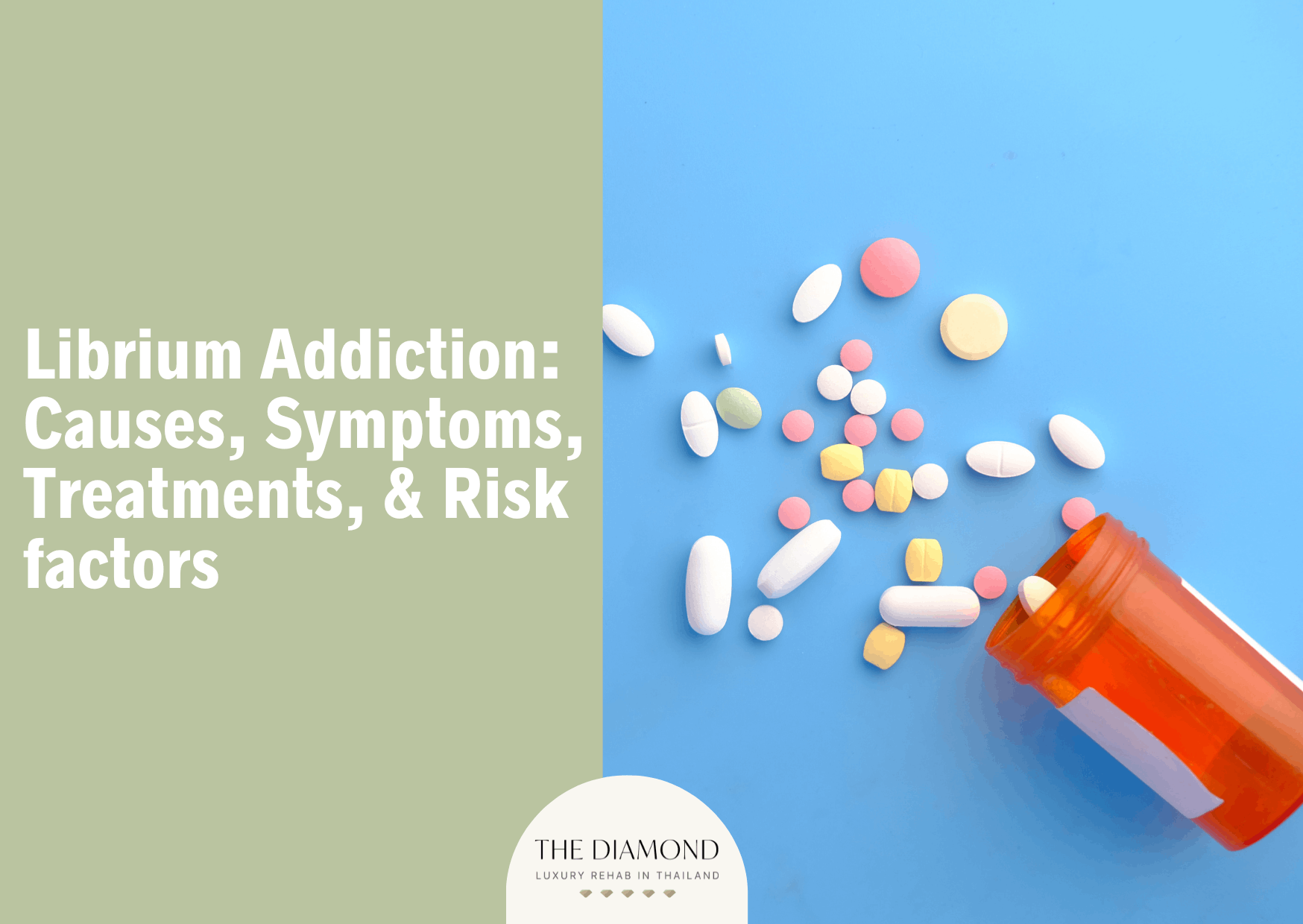 Librium addiction: causes, symptoms, treatments, and risk factors - The Diamond Rehab Thailand