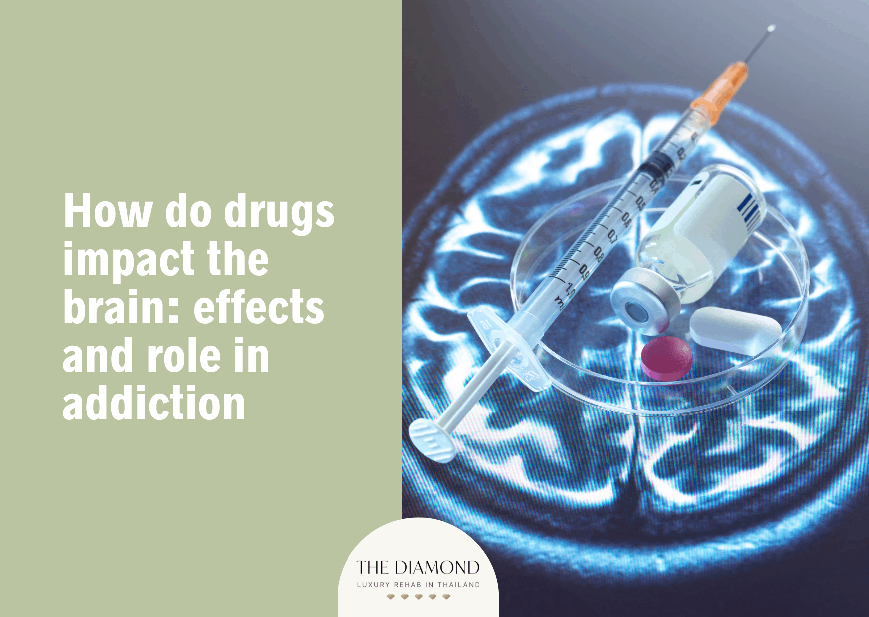 How do drugs impact the brain: effects and role in addiction - The Diamond Rehab Thailand
