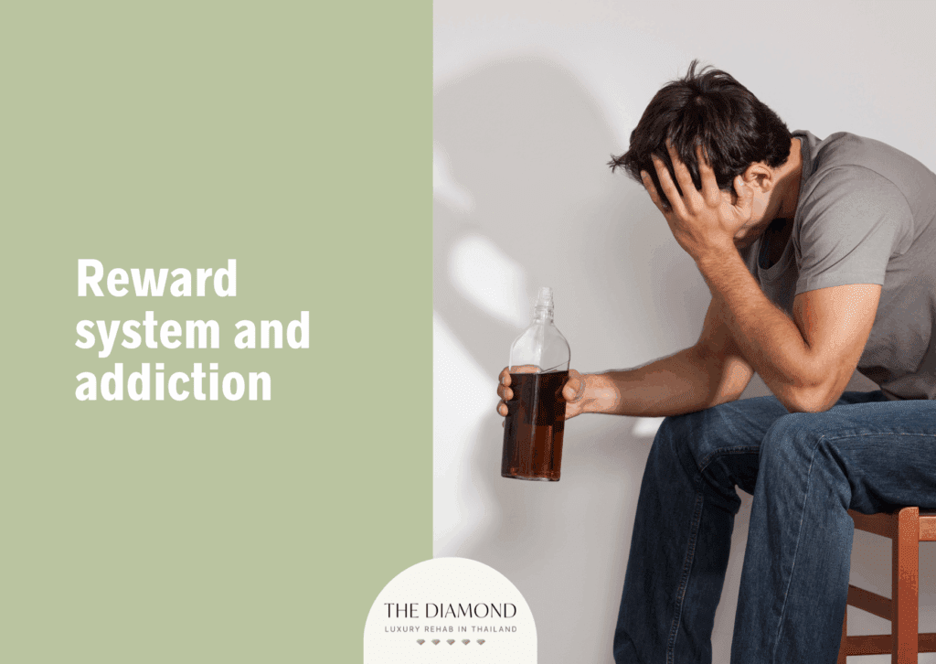 Reward system and addiction - The Diamond Rehab Thailand