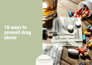 10 ways to prevent drug abuse - The Diamond Rehab Thailand
